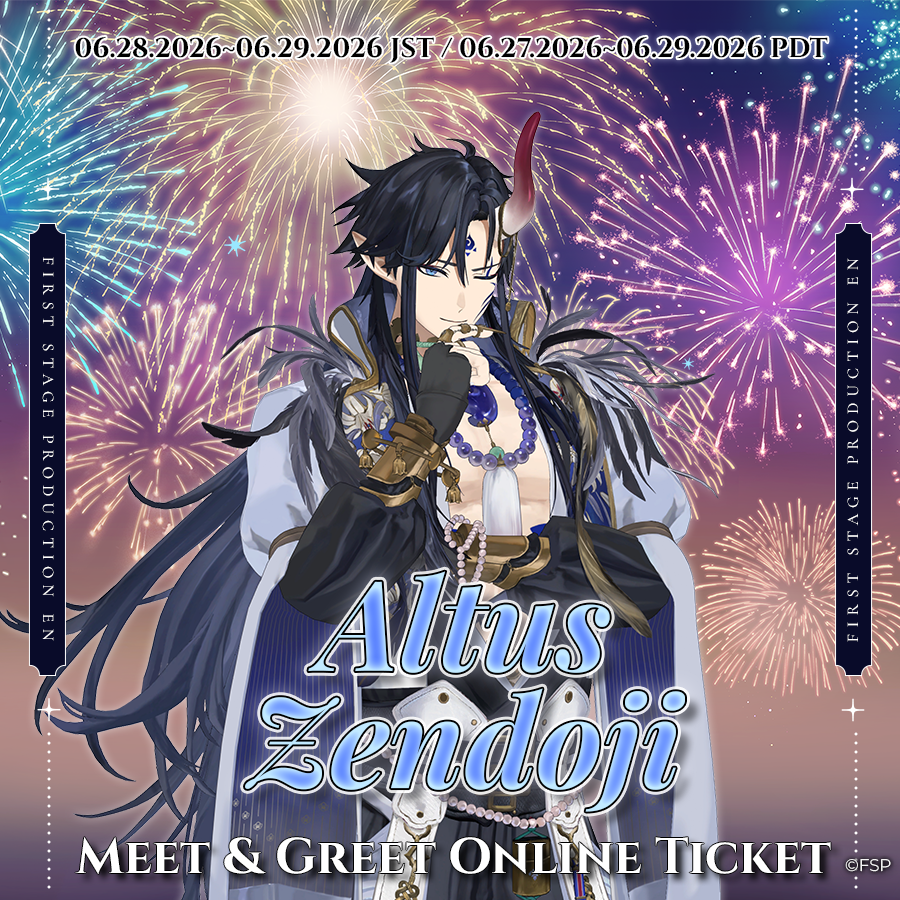 Altus Zendoji Meet And Greet Ticket – REALITY Studios official shop